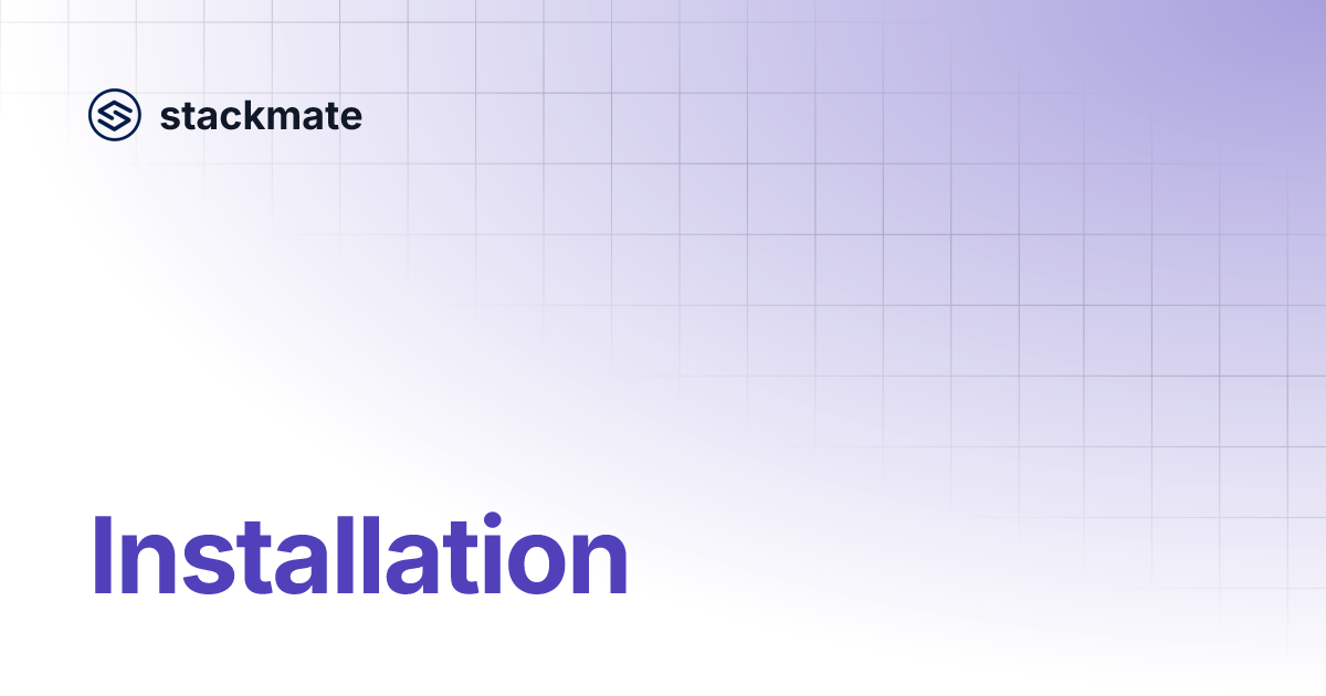 Installation | stackmate